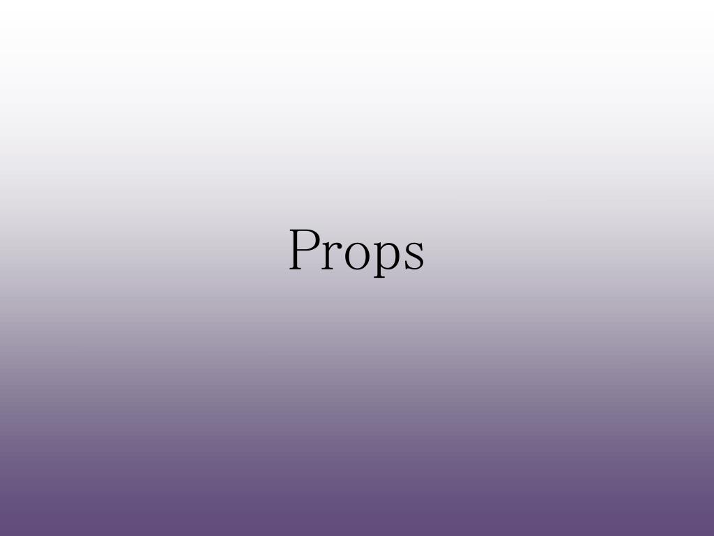 PPT - Props PowerPoint Presentation, free download - ID:5373053