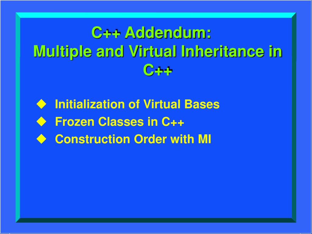 PPT - C++ Addendum: Multiple and Virtual Inheritance in C++ PowerPoint ...
