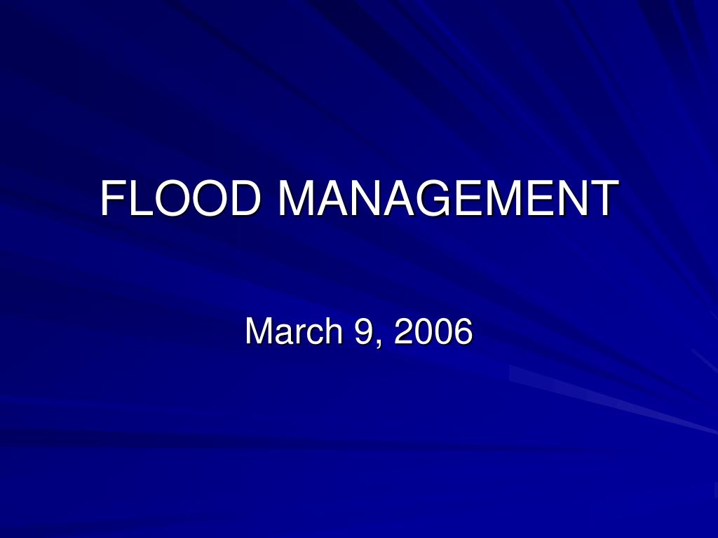 PPT - FLOOD MANAGEMENT PowerPoint Presentation, free download - ID:5374651