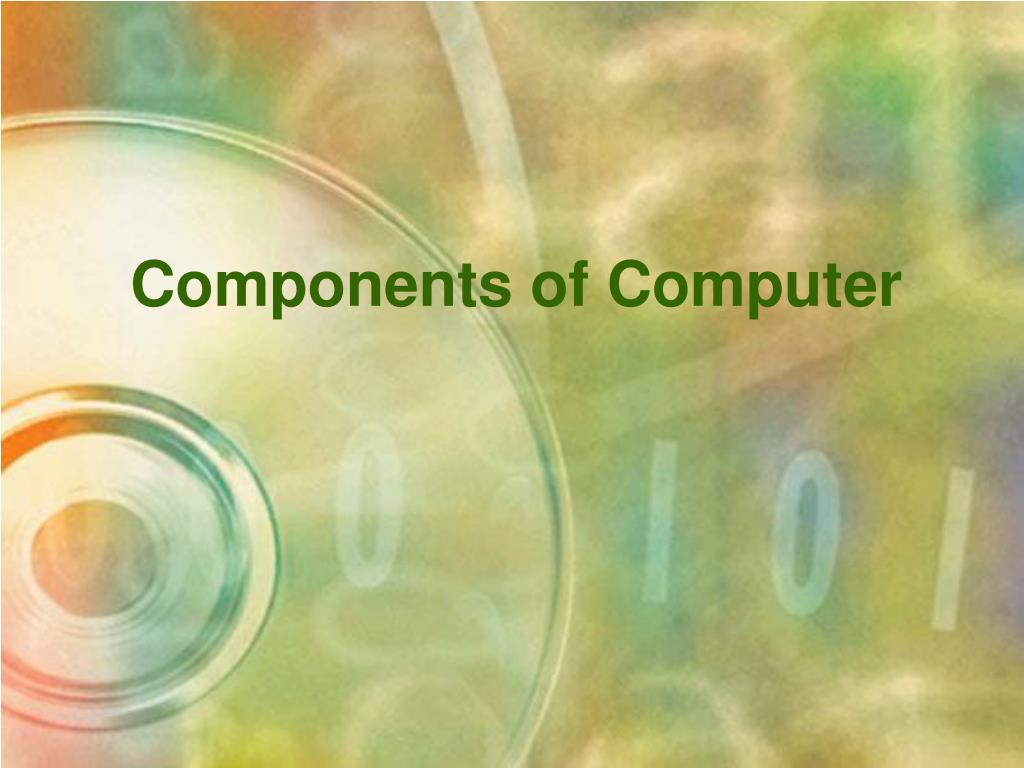 PPT - Components of Computer PowerPoint Presentation, free download ...