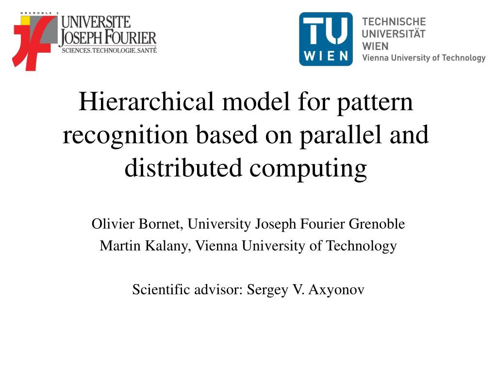 PPT - Hierarchical model for pattern recognition based on parallel and distributed computing ...