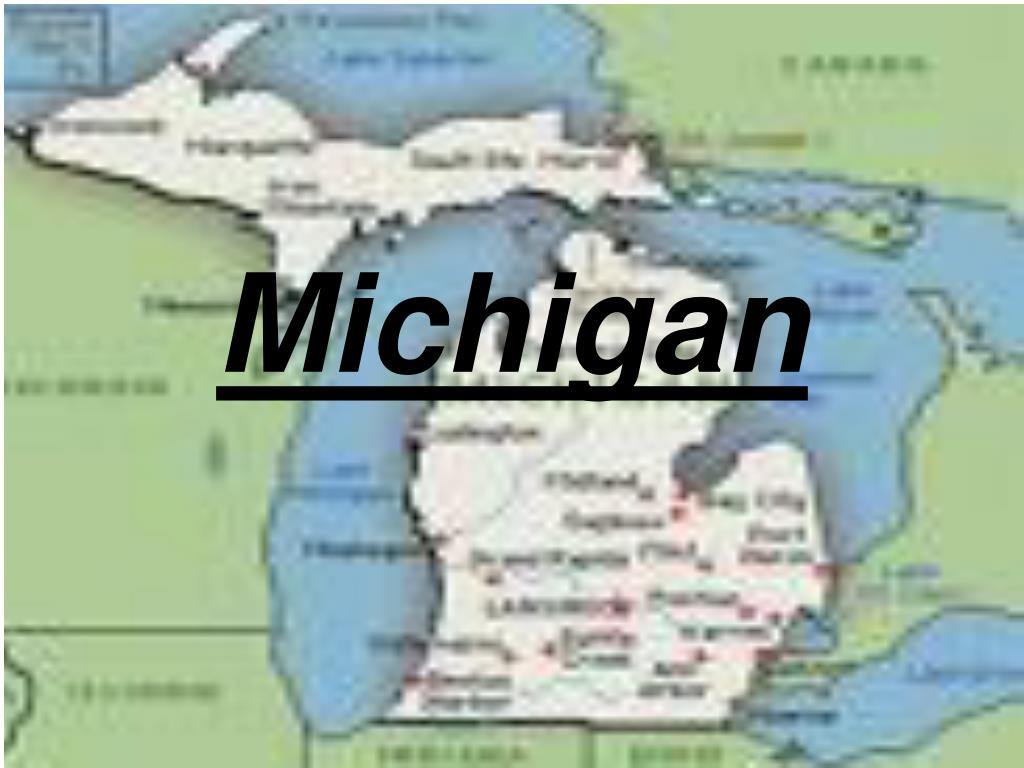 PPT - Michigan PowerPoint Presentation, free download - ID:5376514