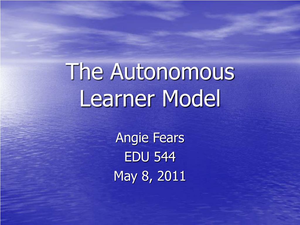 PPT - The Autonomous Learner Model PowerPoint Presentation, free ...