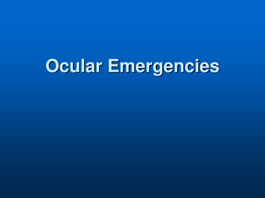 PPT - Ocular Emergencies PowerPoint Presentation, free download - ID ...