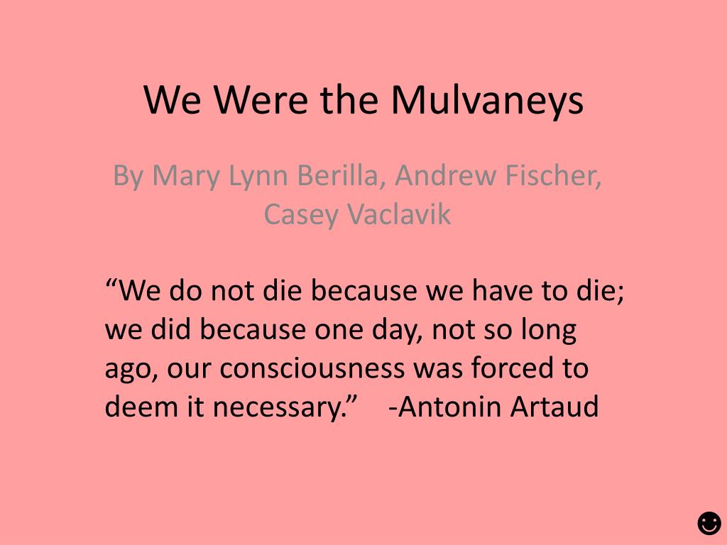 PPT - Reflections on Life and Death in "We Were the Mulvaneys ...