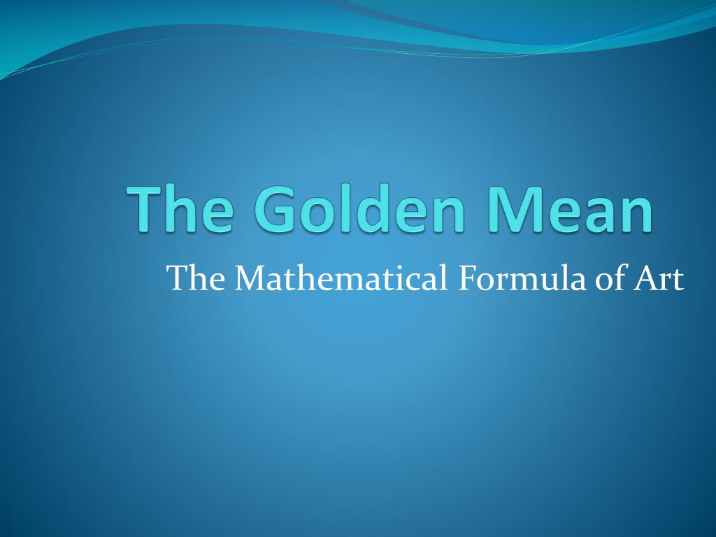 PPT - The Golden Mean PowerPoint Presentation, free download - ID:5379270