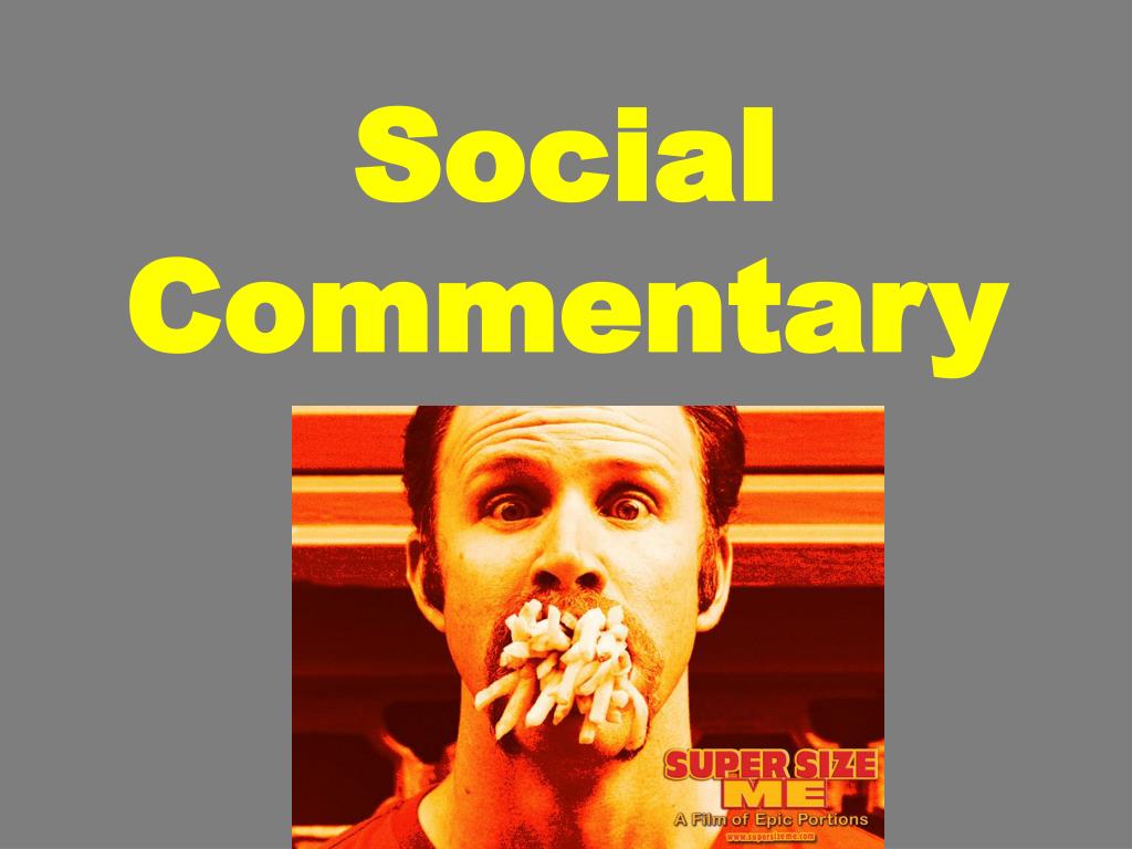 PPT - Social Commentary PowerPoint Presentation, free download - ID:5380304
