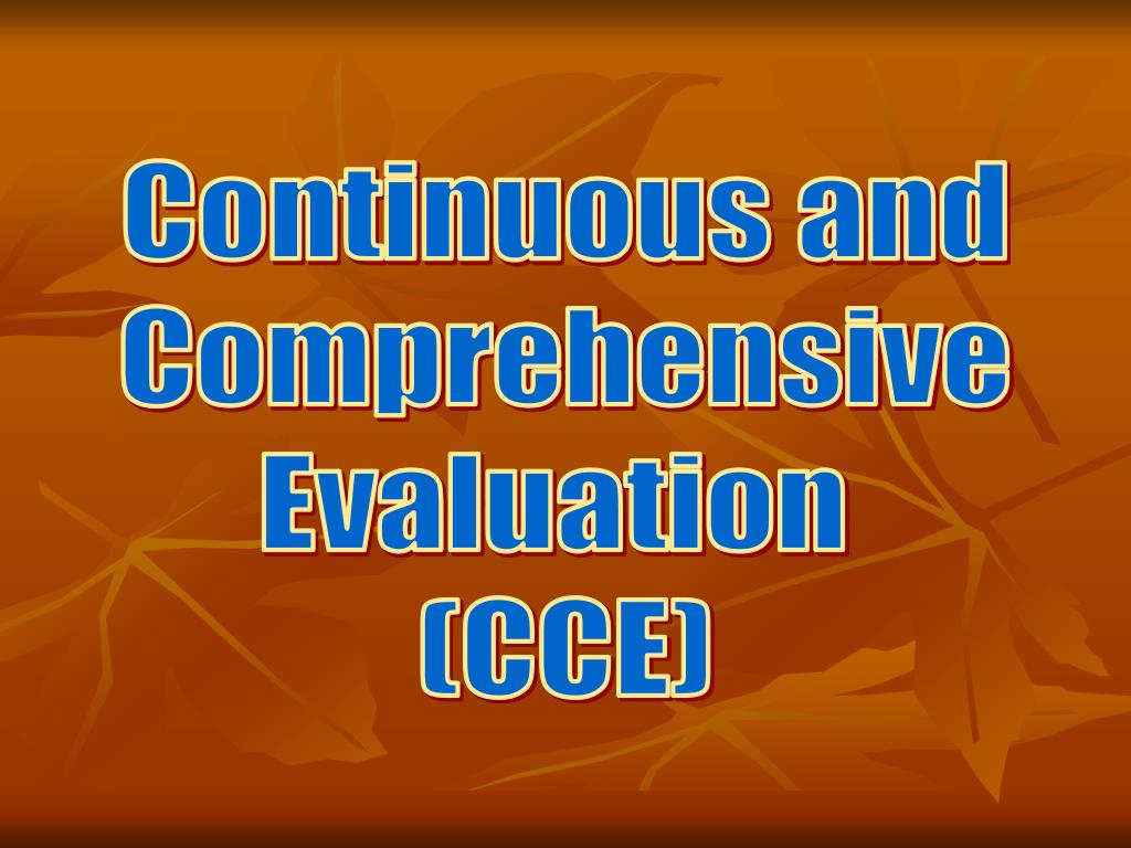 PPT - Continuous and Comprehensive Evaluation (CCE) PowerPoint ...