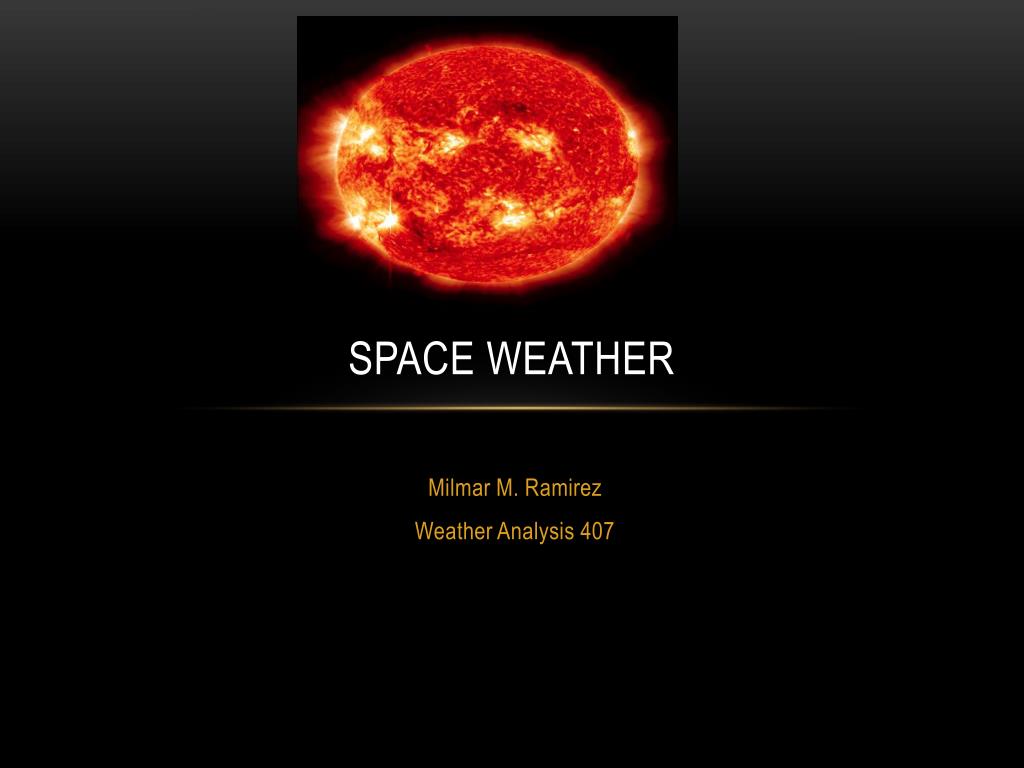 PPT - Space Weather PowerPoint Presentation, free download - ID:5382533