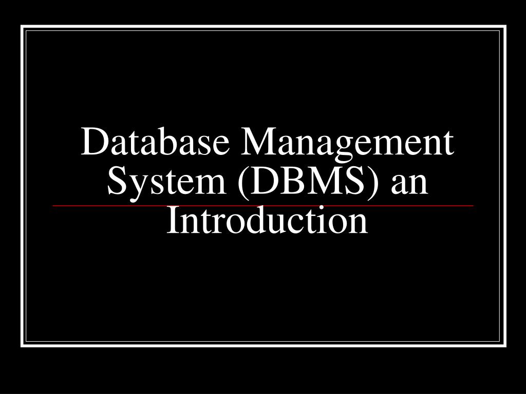 PPT - Database Management System (DBMS) an Introduction PowerPoint ...
