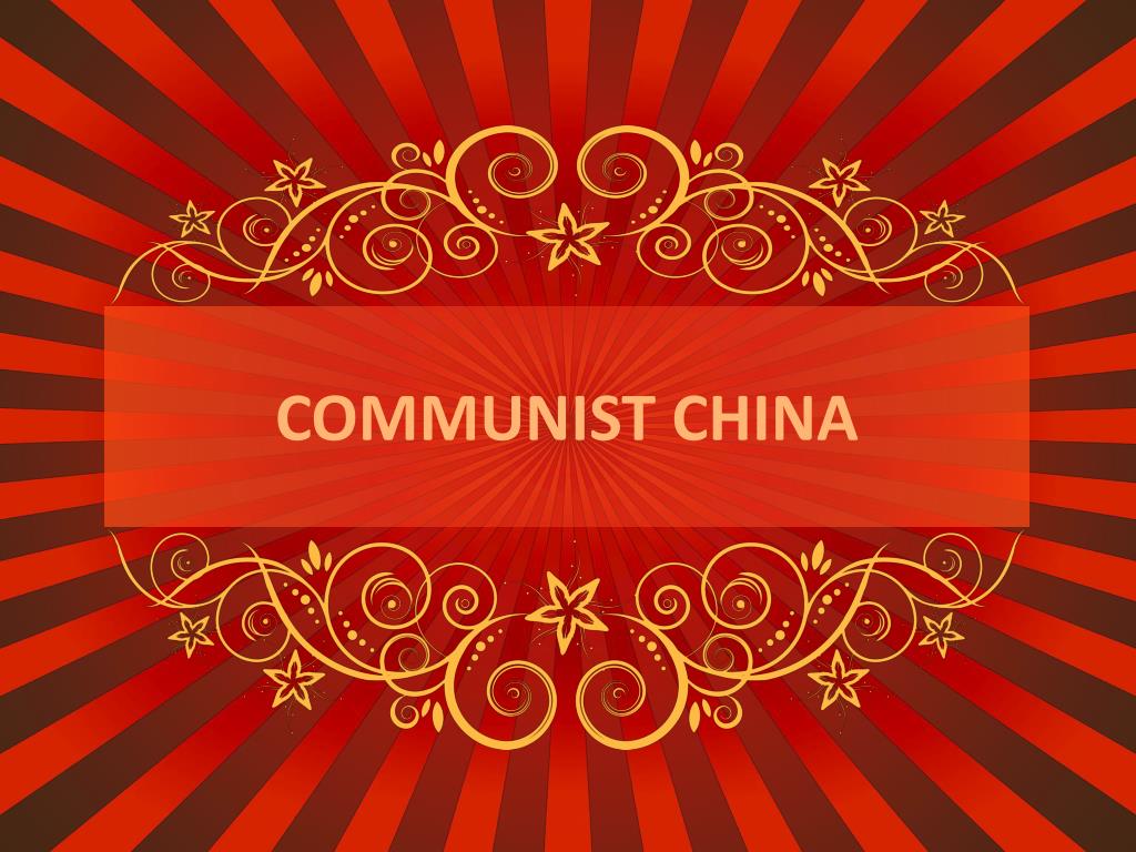 PPT - COMMUNIST CHINA PowerPoint Presentation, free download - ID:5383852