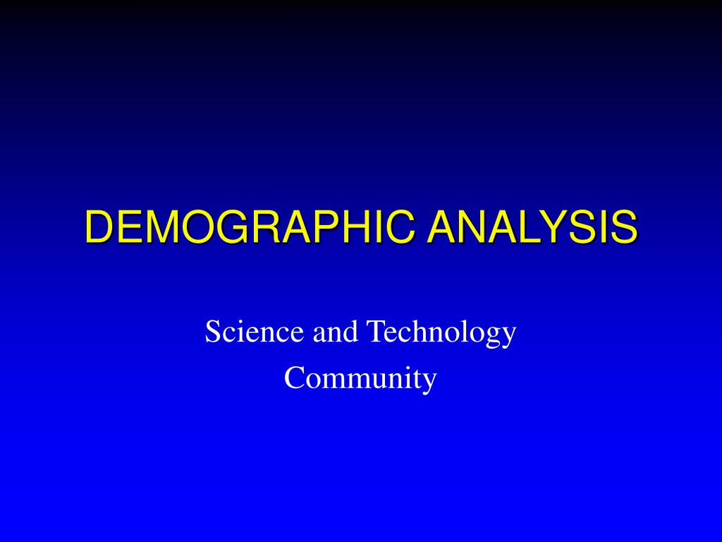 PPT - DEMOGRAPHIC ANALYSIS PowerPoint Presentation, free download - ID ...