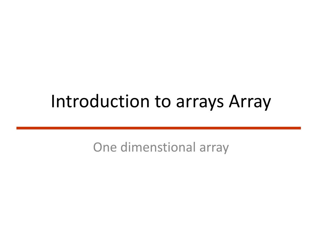 PPT - Introduction to arrays Array PowerPoint Presentation, free download - ID:5385458