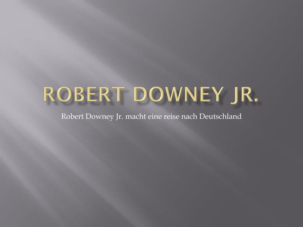 PPT - Robert Downey Jr. PowerPoint Presentation, free download - ID:5385892
