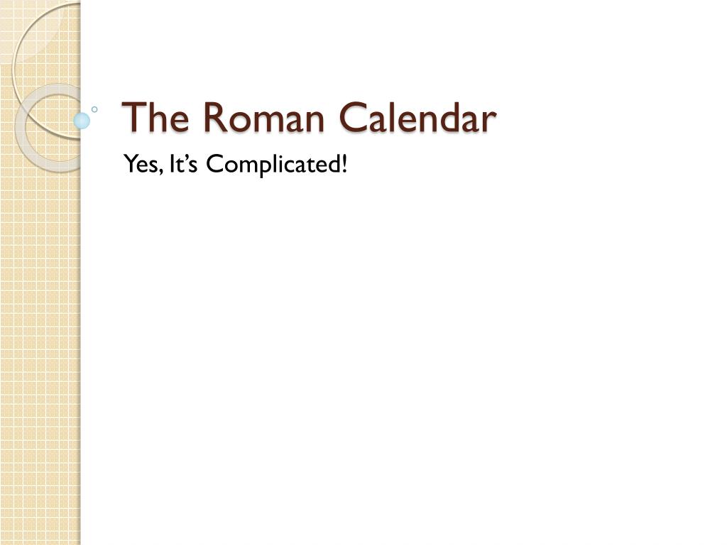 PPT - The Roman Calendar PowerPoint Presentation, free download - ID ...
