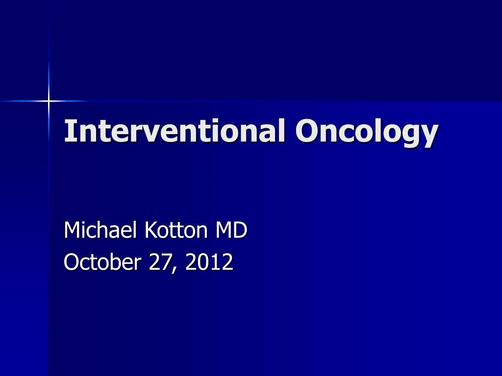 PPT - Interventional Oncology PowerPoint Presentation, free download ...