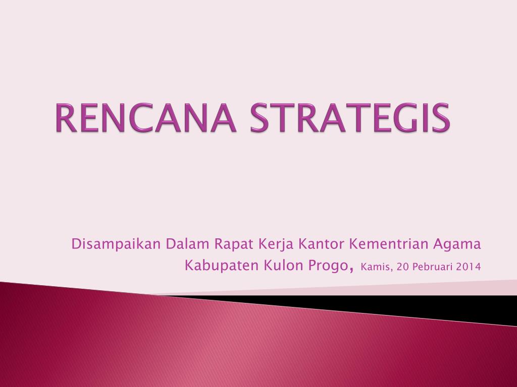 PPT - RENCANA STRATEGIS PowerPoint Presentation, free download - ID:5386581