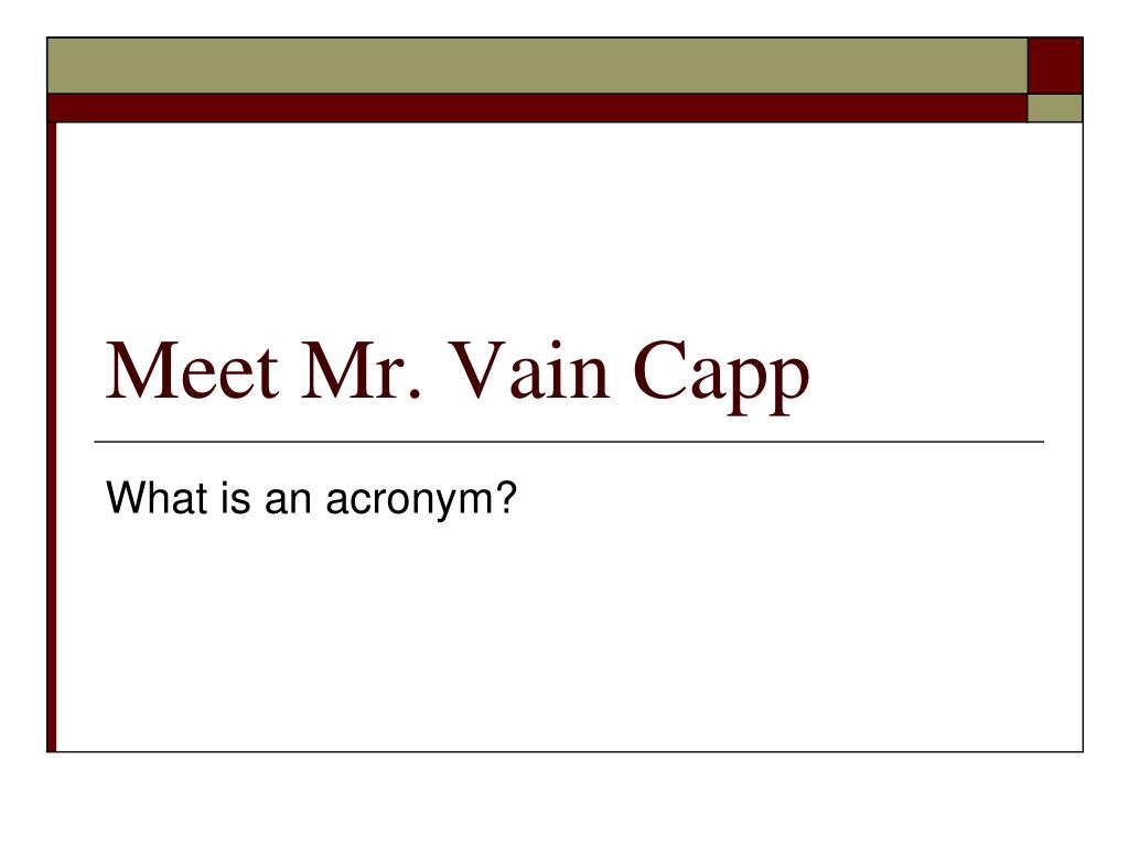 PPT - Meet Mr. Vain Capp PowerPoint Presentation, free download - ID ...