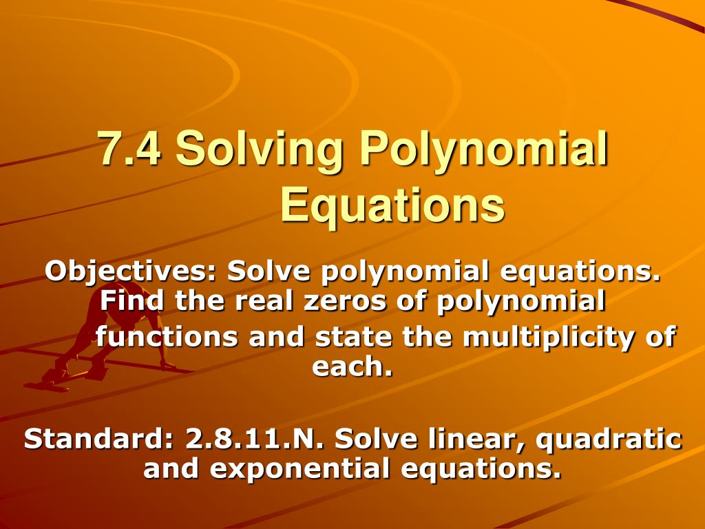 PPT - 7.4 Solving Polynomial Equations PowerPoint Presentation, free ...