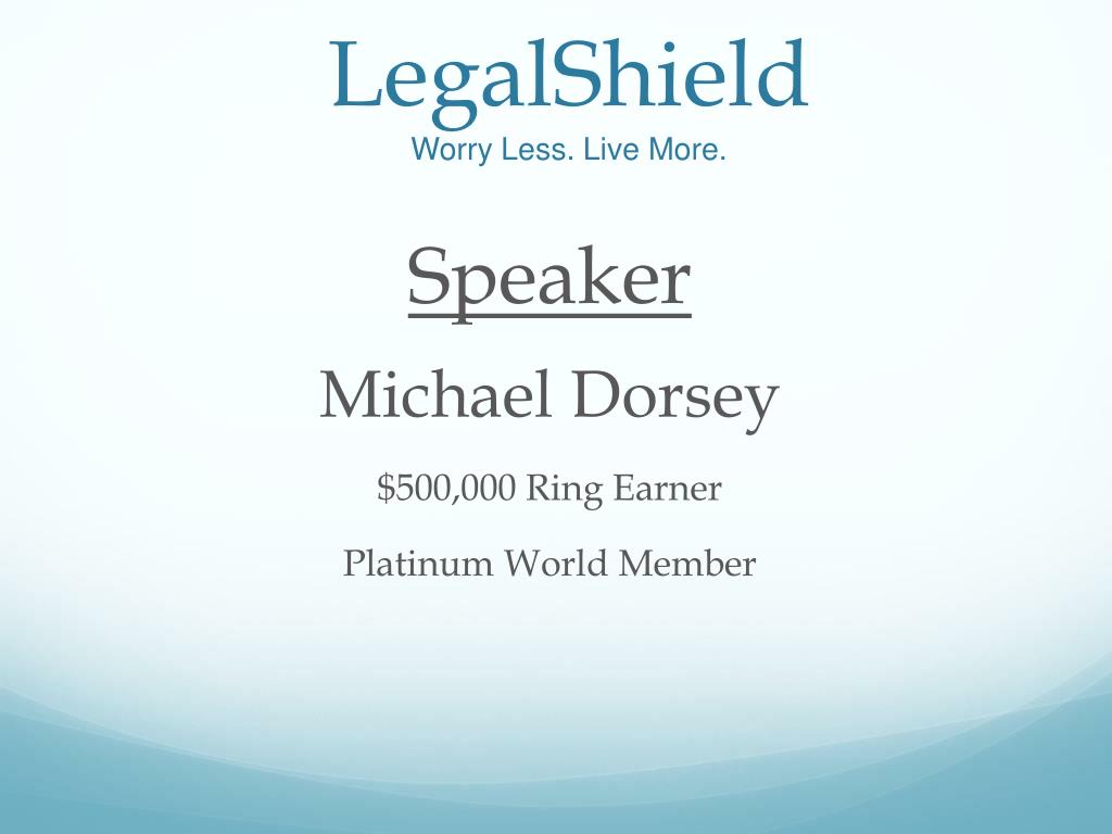 PPT - LegalShield Worry Less. Live More. PowerPoint Presentation, free ...
