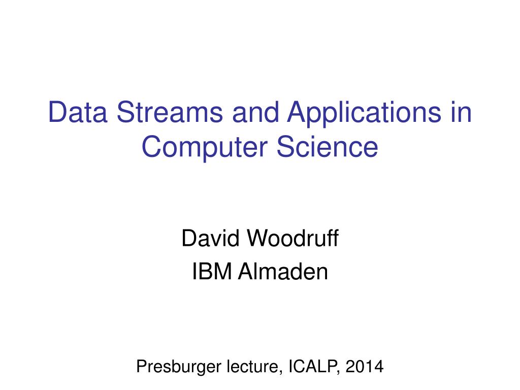 PPT - Data Streams and Applications in Computer Science: An Overview of ...