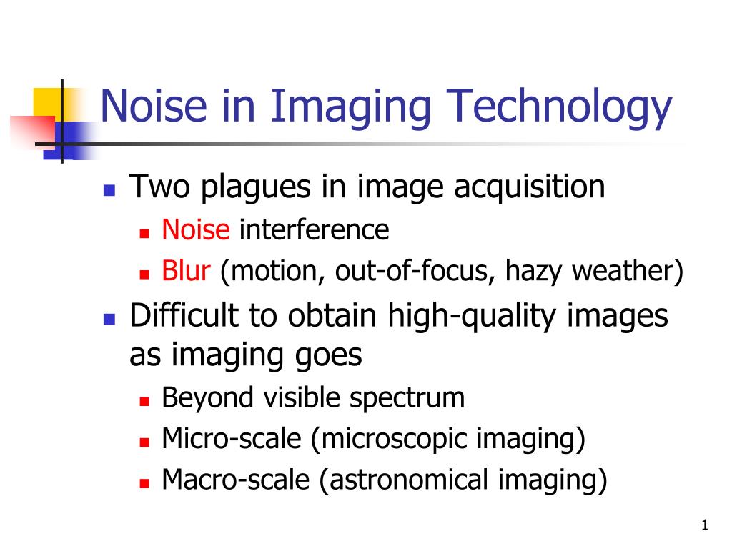 PPT - Noise in Imaging Technology PowerPoint Presentation, free download - ID:5390002