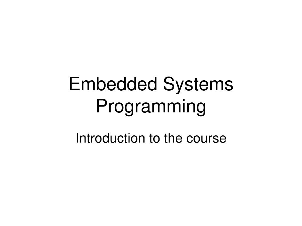 PPT - Embedded Systems Programming PowerPoint Presentation, free ...