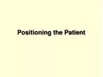 PPT - PATIENT POSITIONING PowerPoint Presentation, free download - ID ...