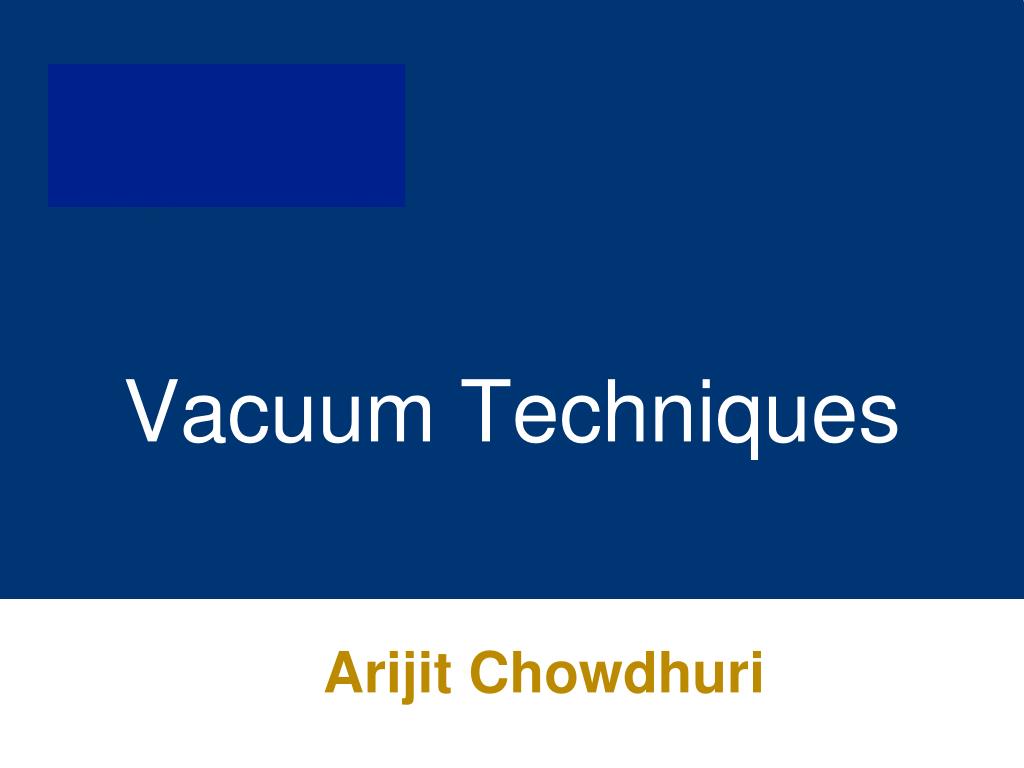 PPT - Vacuum Techniques PowerPoint Presentation, free download - ID:5392251