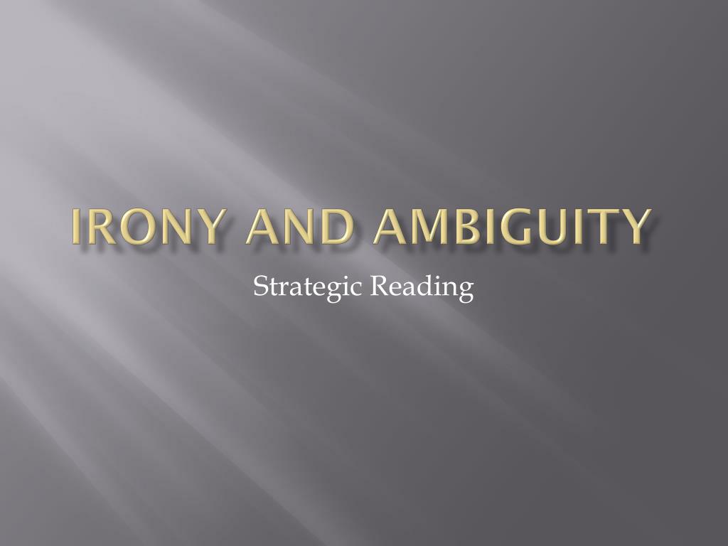 PPT - Irony and Ambiguity PowerPoint Presentation, free download - ID ...