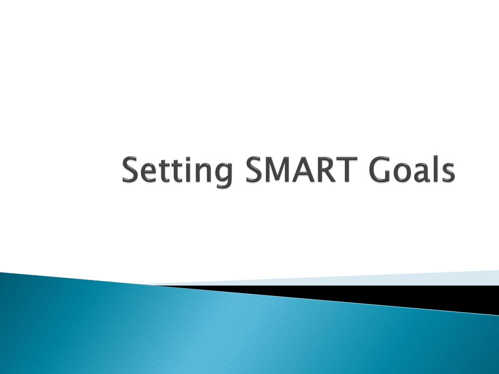 PPT - Setting SMART Goals PowerPoint Presentation, free download - ID ...