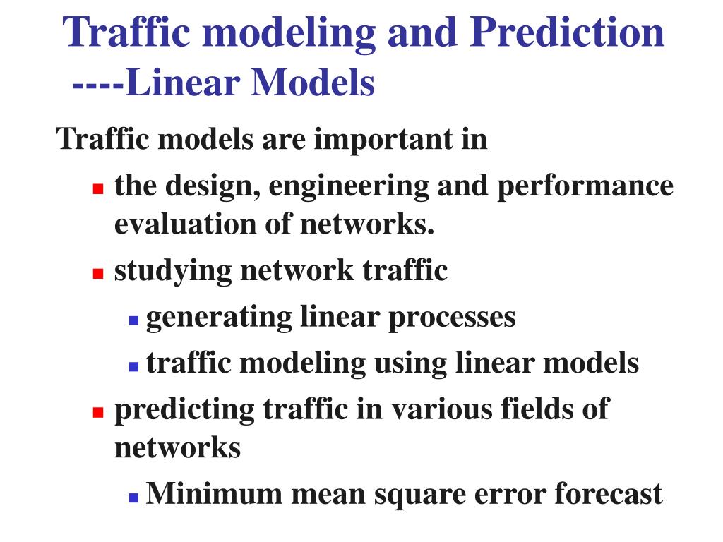PPT - Traffic modeling and Prediction ----Linear Models PowerPoint ...