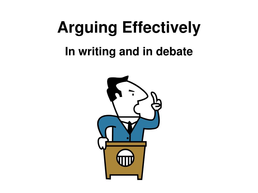 PPT - Arguing Effectively PowerPoint Presentation, free download - ID ...
