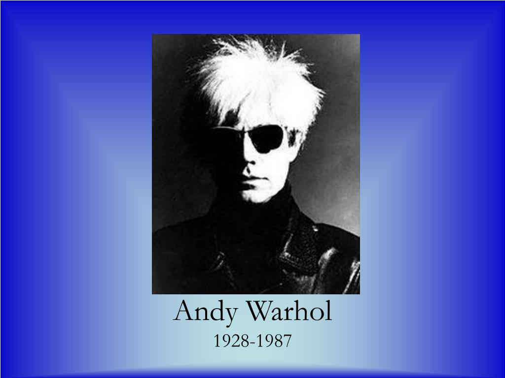 PPT - Andy Warhol 1928-1987 PowerPoint Presentation, free download - ID ...