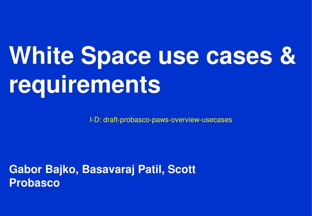 PPT - White Space use cases & requirements PowerPoint Presentation - ID ...