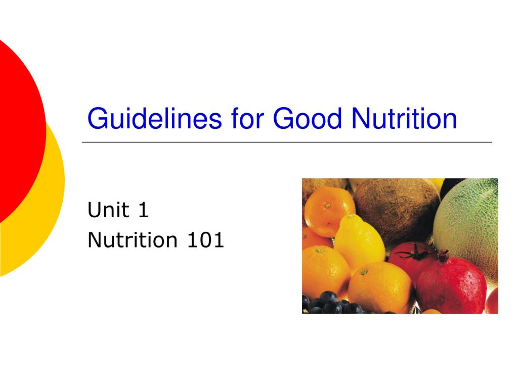 PPT - Guidelines for Good Nutrition PowerPoint Presentation, free ...