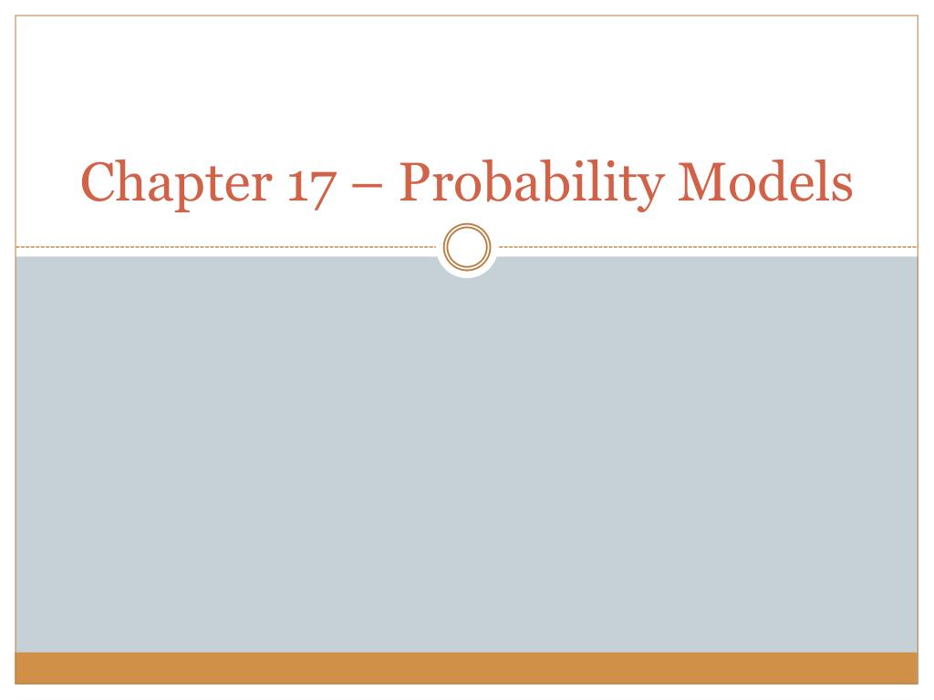 PPT - Chapter 17 – Probability Models PowerPoint Presentation, free ...