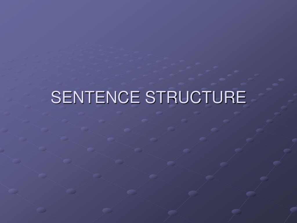 PPT - SENTENCE STRUCTURE PowerPoint Presentation, free download - ID ...