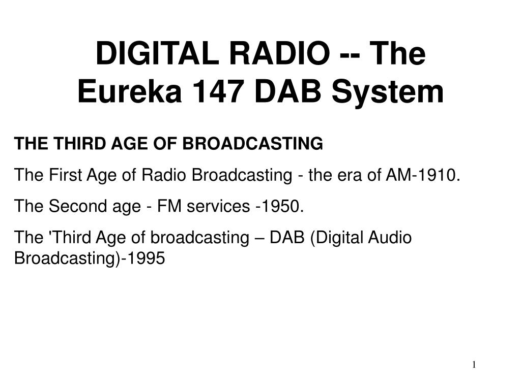 PPT - DIGITAL RADIO -- The Eureka 147 DAB System PowerPoint ...