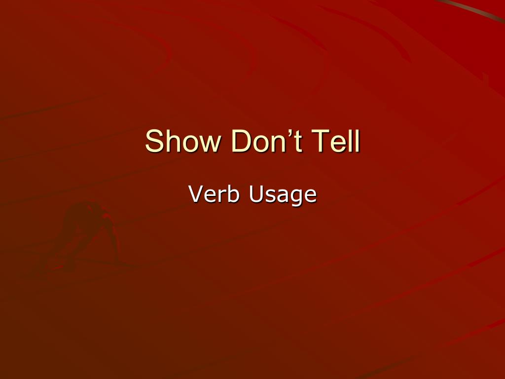 PPT - Show Don’t Tell PowerPoint Presentation, free download - ID:5400370