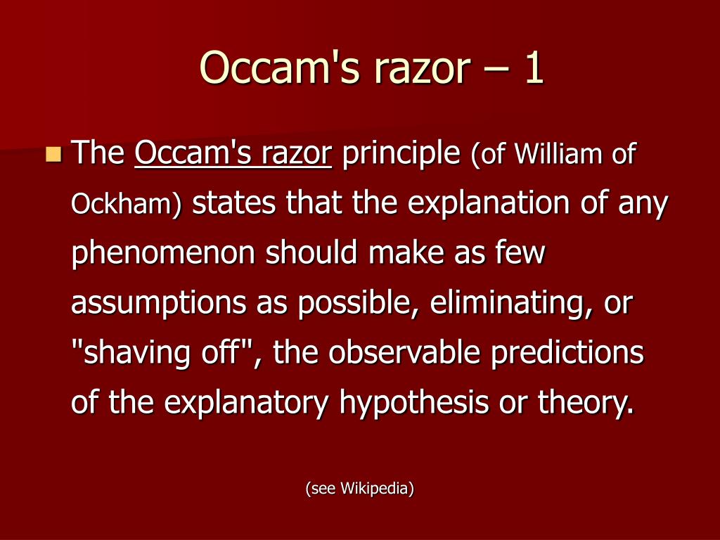 PPT - Occam's razor – 1 PowerPoint Presentation, free download - ID:5400383