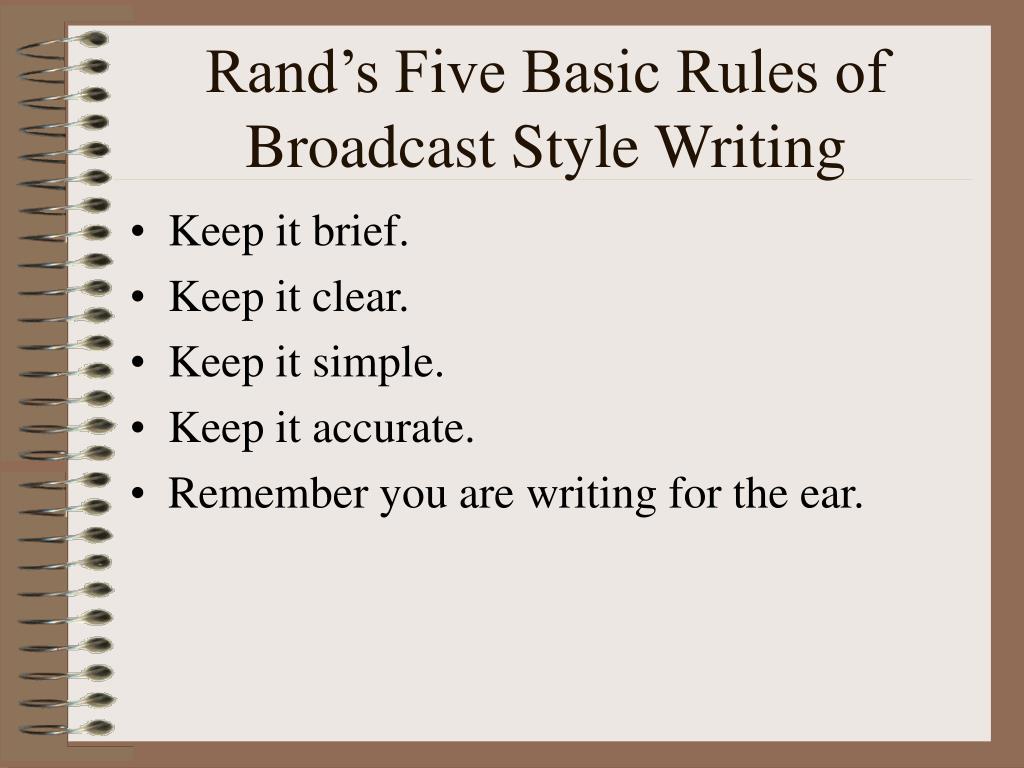 PPT - Rand’s Five Basic Rules of Broadcast Style Writing PowerPoint ...
