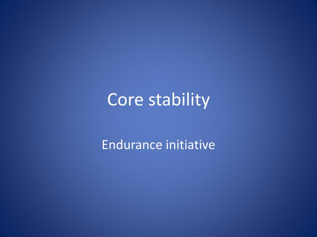 PPT - Core stability PowerPoint Presentation, free download - ID:5402391