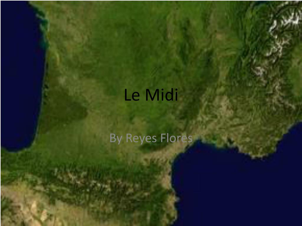 PPT - Le Midi PowerPoint Presentation, free download - ID:5403166
