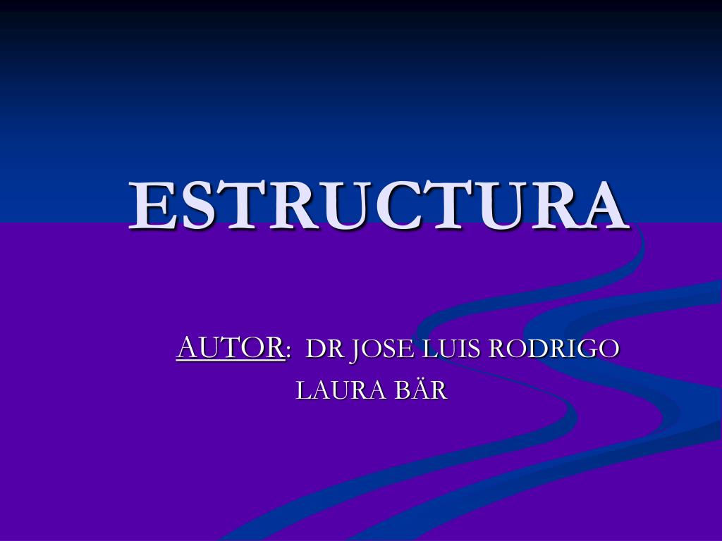 PPT - ESTRUCTURA PowerPoint Presentation, free download - ID:5403317