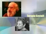 PPT - Gestalt Therapy Frederick and Laura Perls PowerPoint Presentation ...