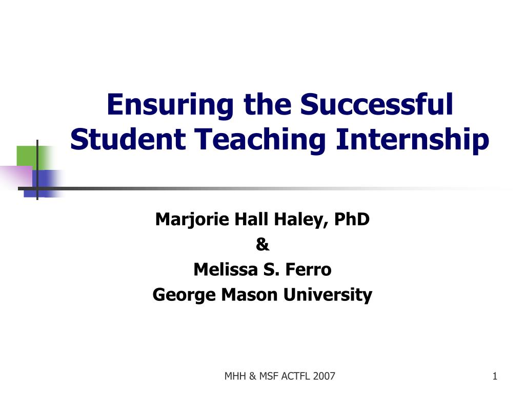 PPT - Ensuring the Successful Student Teaching Internship PowerPoint ...