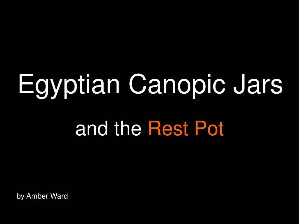 PPT - Egyptian Canopic Jars PowerPoint Presentation, free download - ID:5405351