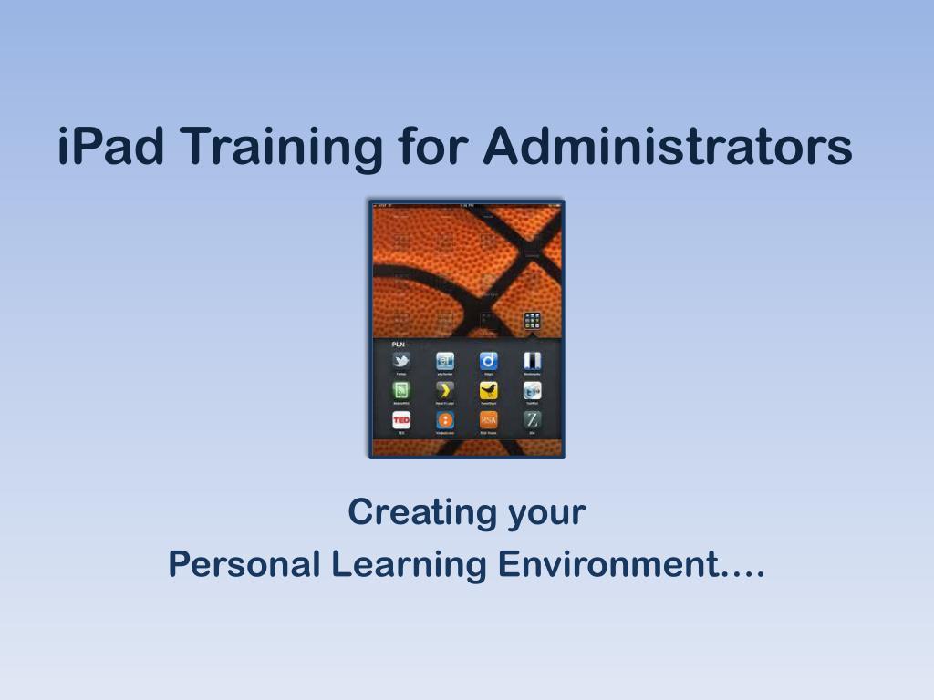 PPT - iPad Training for Administrators PowerPoint Presentation, free ...