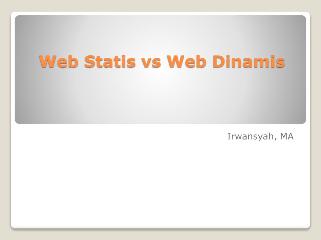 PPT - Web Statis vs Web Dinamis PowerPoint Presentation, free download - ID:5405710